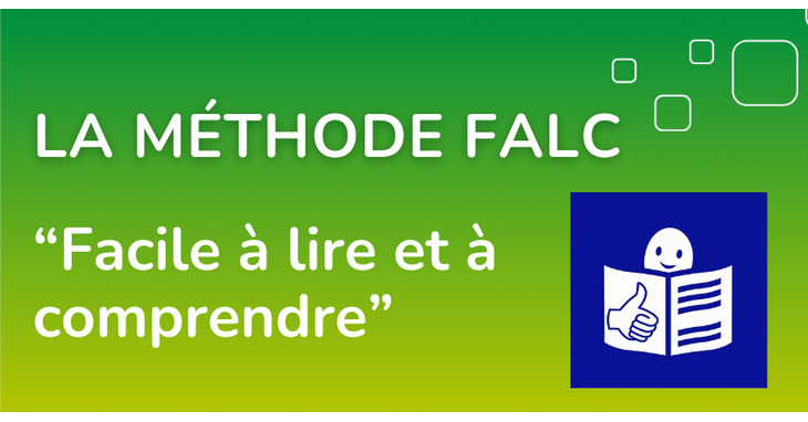 La méthode FALC (facile à lire et à comprendre) : un outil pour faciliter l’accès à l ...